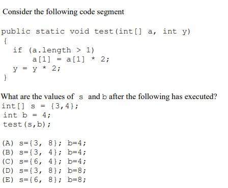 Solved Consider the following code segment public static | Chegg.com