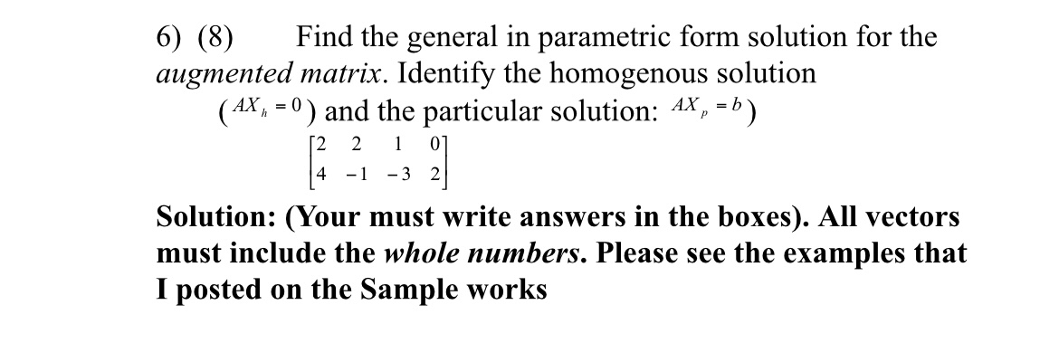 Solved find the general in parametric form solution for the | Chegg.com
