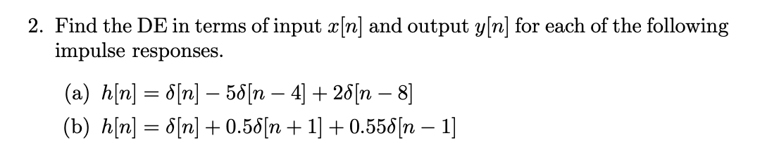 Solved 2. Find the DE in terms of input x[n] and output y[n] | Chegg.com