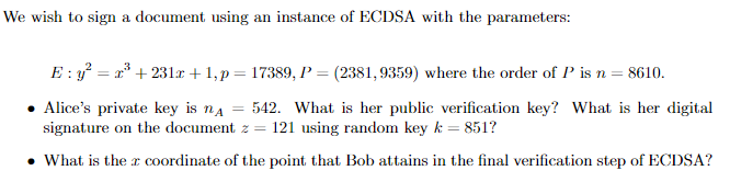 Solved We wish to sign a document using an instance of ECDSA | Chegg.com