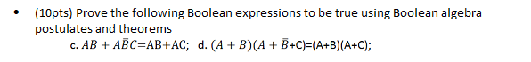Solved (10pts) Prove the following Boolean expressions to be | Chegg.com