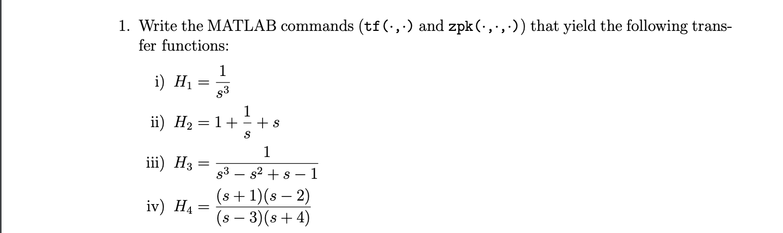 Solved 1. Write the MATLAB commands (tf(:,:) and zpk(:,:,:)) | Chegg.com