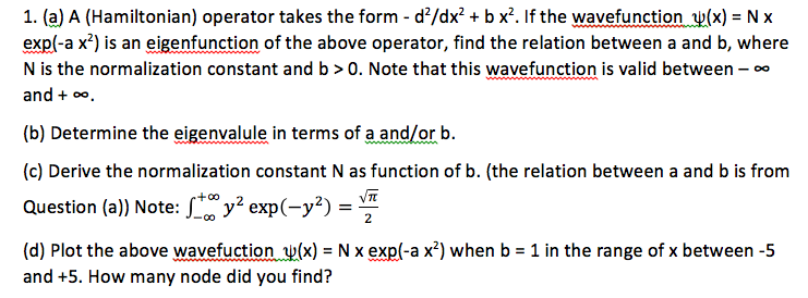 Solved 1. (a) A (Hamiltonian) operator takes the form | Chegg.com