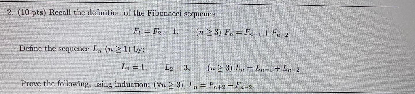 Solved 2. (10 pts) Recall the definition of the Fibonacci | Chegg.com