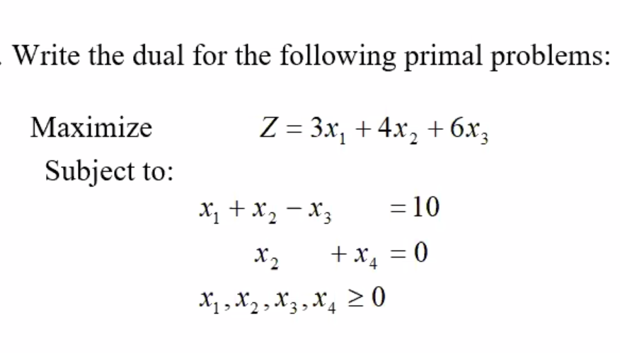 Solved Write the dual for the following primal problems: | Chegg.com
