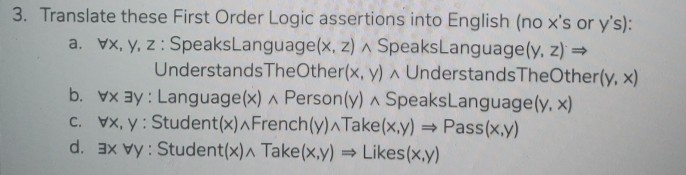 Solved 3. Translate these First Order Logic assertions into | Chegg.com