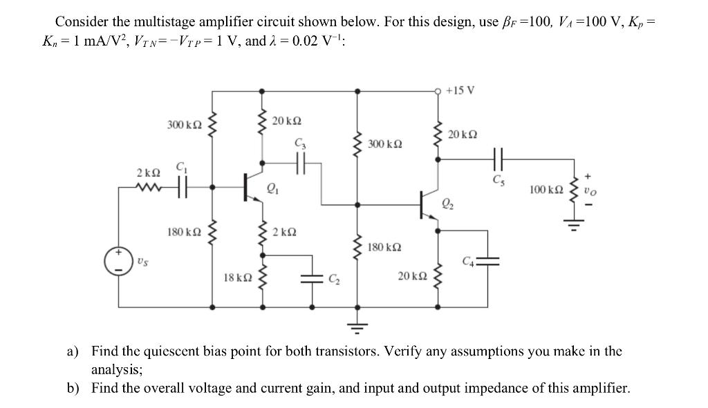Solved Consider the multistage amplifier circuit shown | Chegg.com
