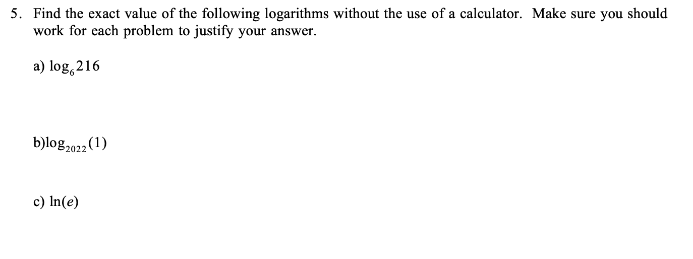 Solved Find the exact value of the following logarithms | Chegg.com