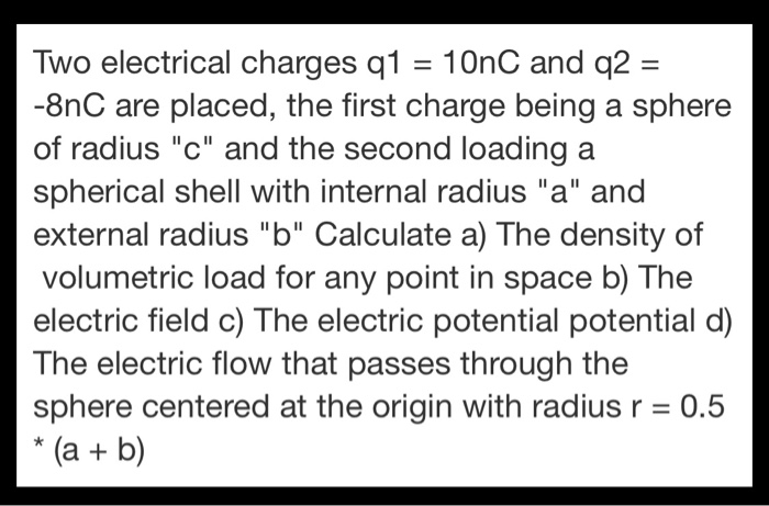 Solved Two electrical charges q1 = 10nC and q2- -8nC are | Chegg.com