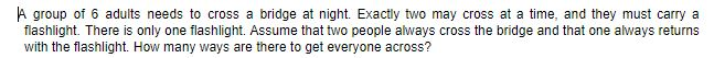 Solved The bridge and torch problem is a logic puzzle I need | Chegg.com