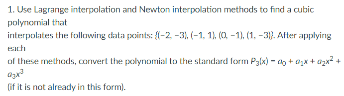 Solved 1. Use Lagrange interpolation and Newton | Chegg.com
