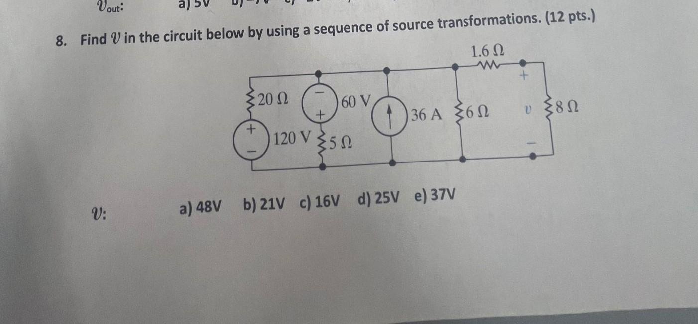 Solved 8. Find V in the circuit below bv using a sequence of | Chegg.com
