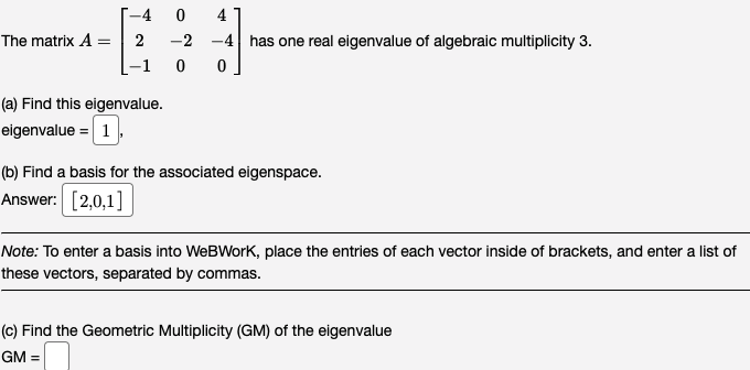 Solved [-4 0 4 The matrix A= 2 -2 -4 has one real eigenvalue | Chegg.com