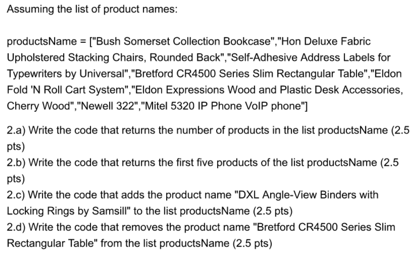 Solved Assuming the list of product names: productsName = | Chegg.com