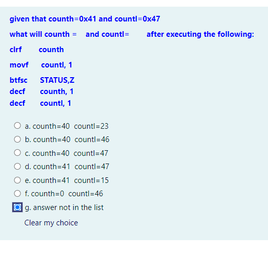 Solved given that counth=0x41 and countl=0x47 what will | Chegg.com