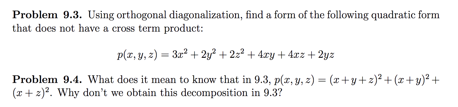 Solved Problem 9.3. Using orthogonal diagonalization, find a | Chegg.com