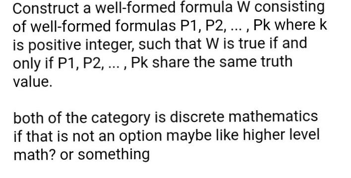 Construct a well-formed formula W consisting of | Chegg.com
