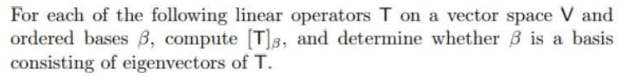 Solved For each of the following linear operators T on a | Chegg.com