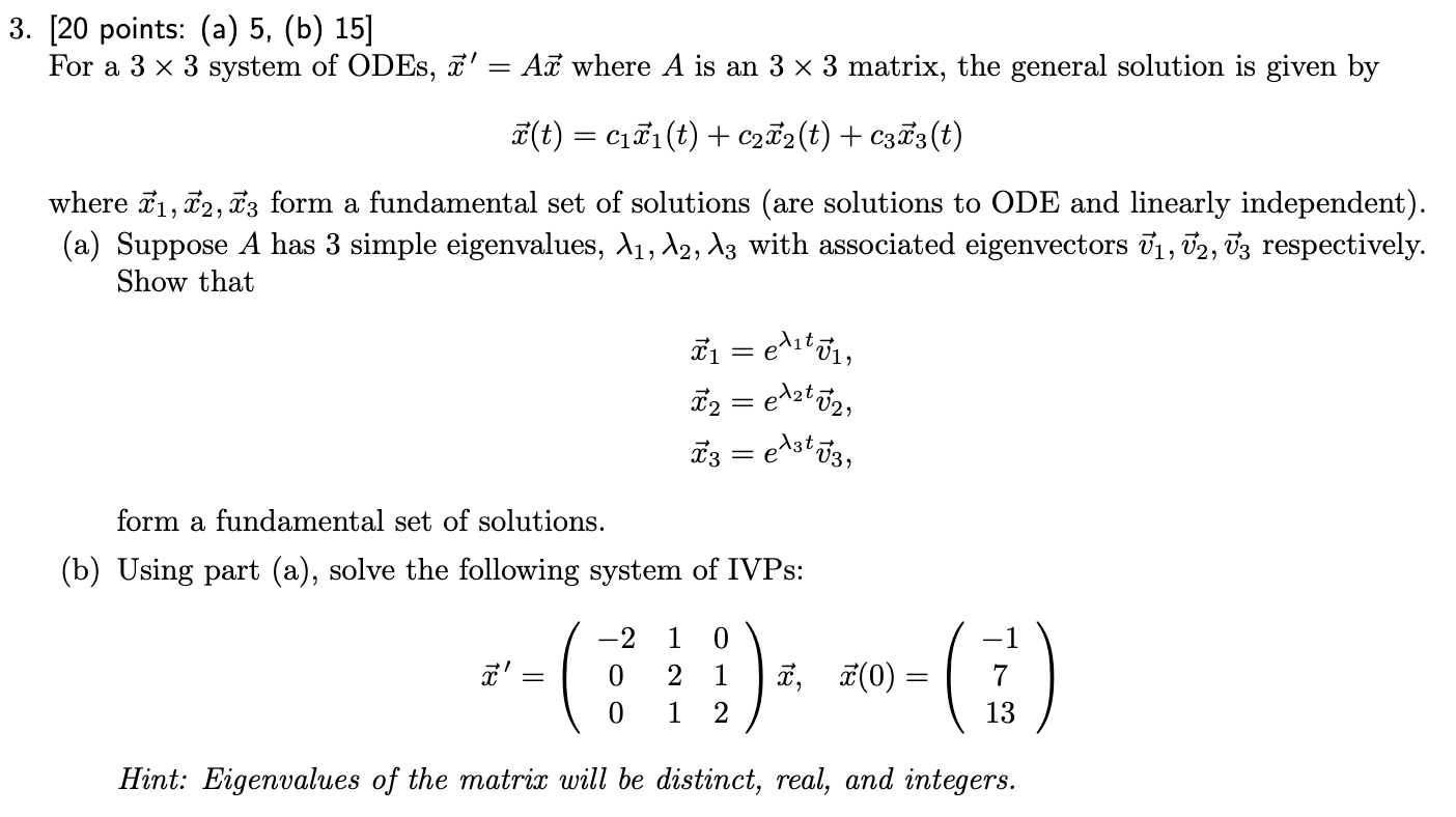 Solved [20 points: (a) 5, (b) 15] For a 3×3 system of ODEs, | Chegg.com