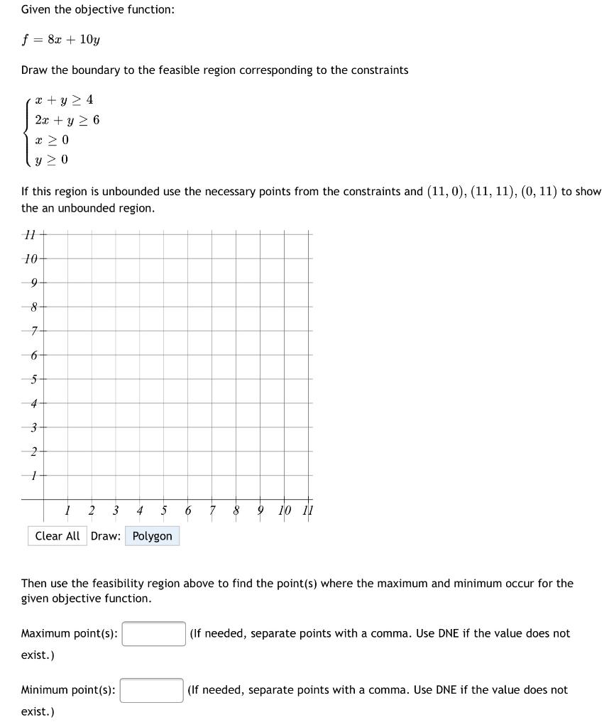 Solved Given the objective function: f = 8x + 10y Draw the | Chegg.com