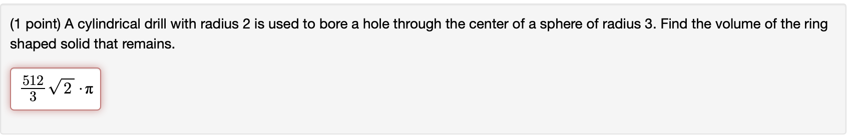Solved (1 point) A cylindrical drill with radius 2 is used | Chegg.com
