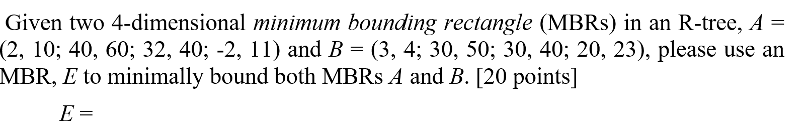 Given Two 4 Dimensional Minimum Bounding Rectangle