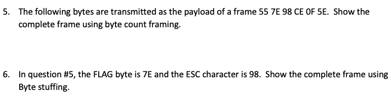 Solved 5. The following bytes are transmitted as the payload | Chegg.com