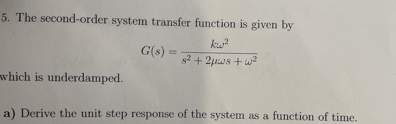 Solved 5. The second-order system transfer function is given | Chegg.com