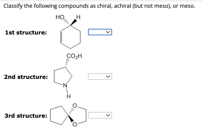 Solved Classify the following compounds as chiral, achiral | Chegg.com