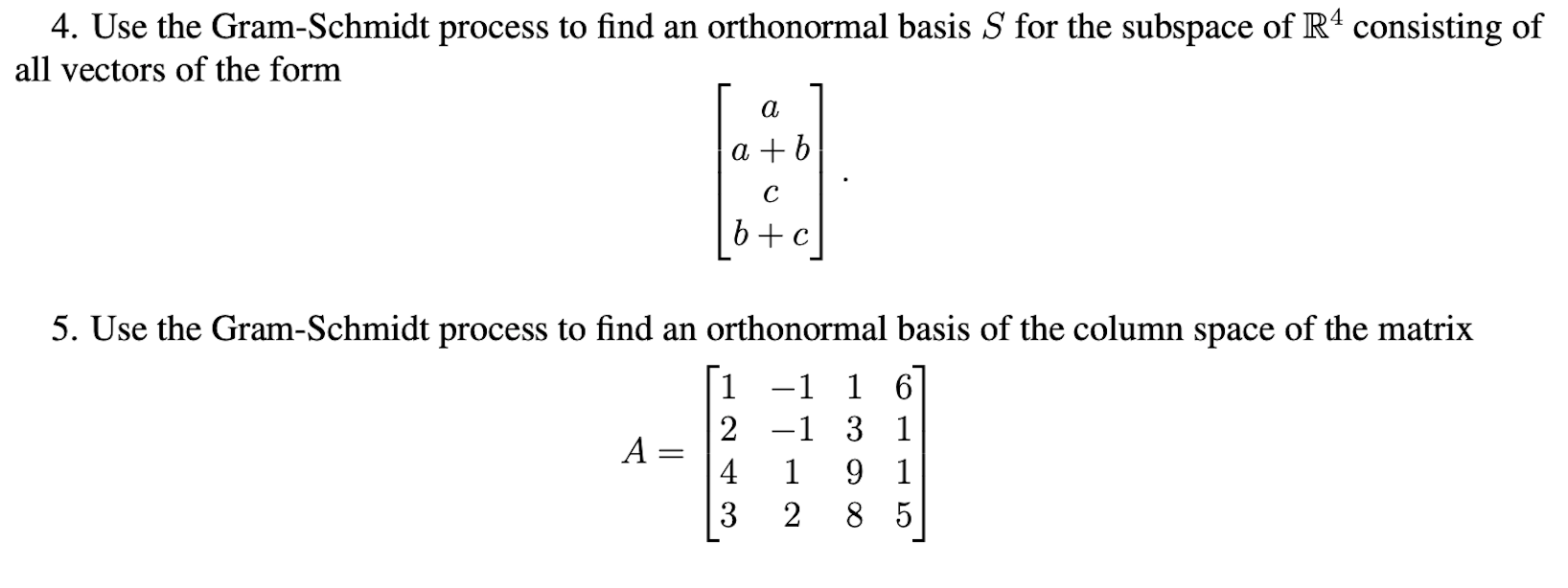 Solved 4 Use The Gram Schmidt Process To Find An