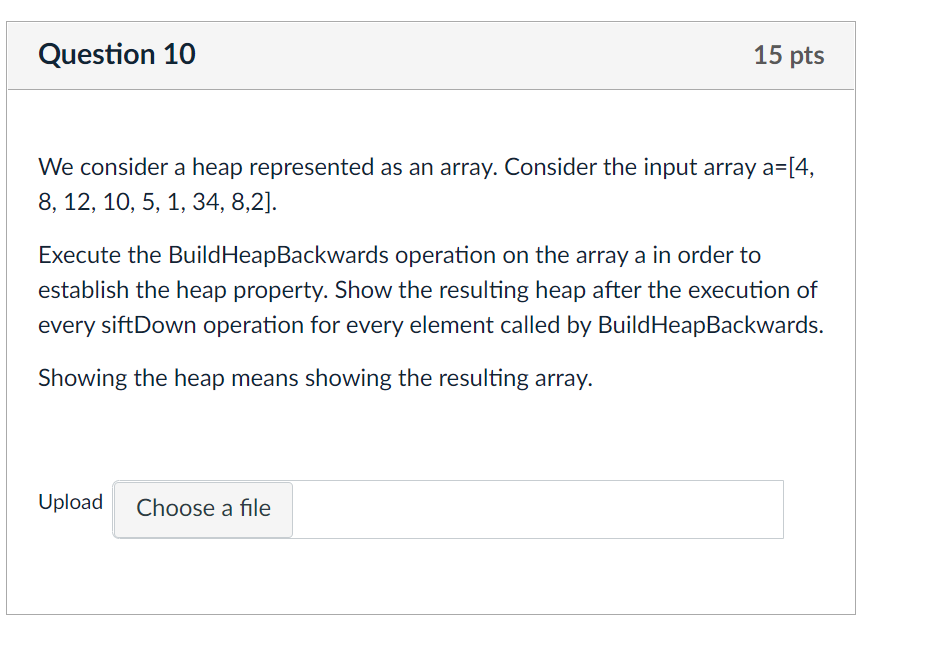 Solved Question 10 15 pts We consider a heap represented as | Chegg.com