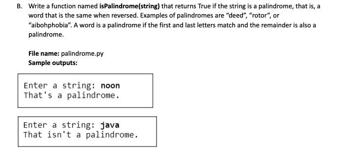 Solved B. Write a function named isPalindrome(string) that | Chegg.com