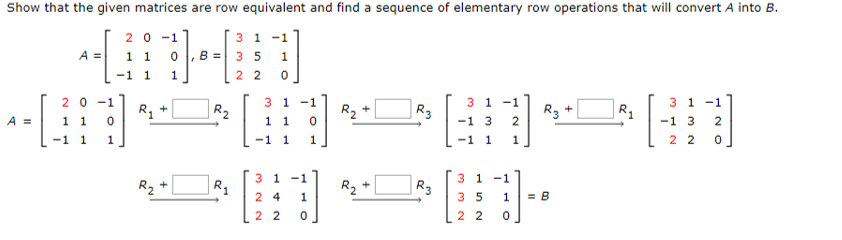 Solved Show that the given matrices are row equivalent and | Chegg.com