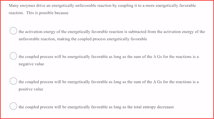 Solved Many enzymes drive an energetically unfavorable | Chegg.com