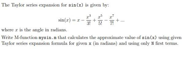 Solved The Taylor series expansion for sin(x) is given by: | Chegg.com