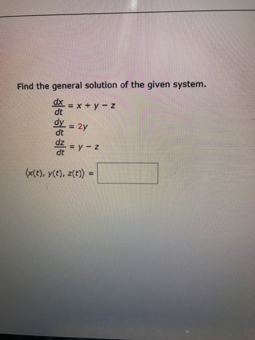 Solved Find the general solution of the given system. dx/dt | Chegg.com