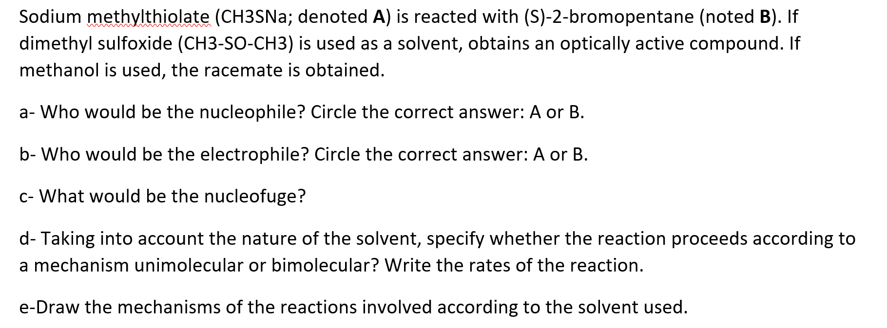 Solved Sodium methylthiolate (CH3SNa; denoted A) is reacted | Chegg.com