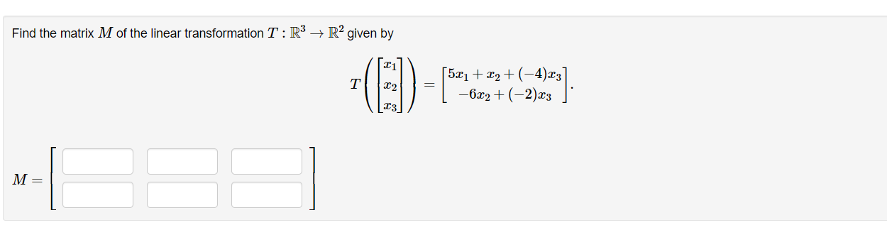 Solved Find the matrix M of the linear transformation | Chegg.com