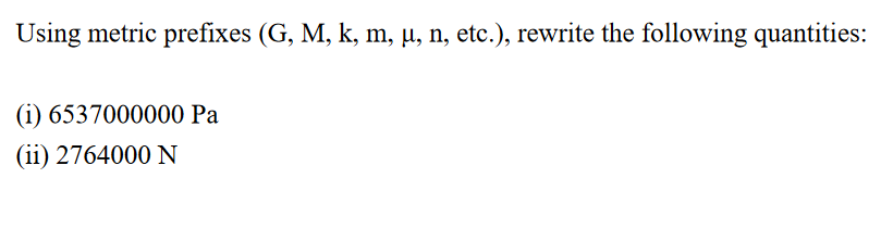 Solved Using metric prefixes ( G,M,k,m,μ,n, etc.), rewrite | Chegg.com