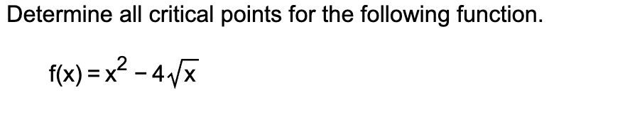 Determine all critical points for the following | Chegg.com