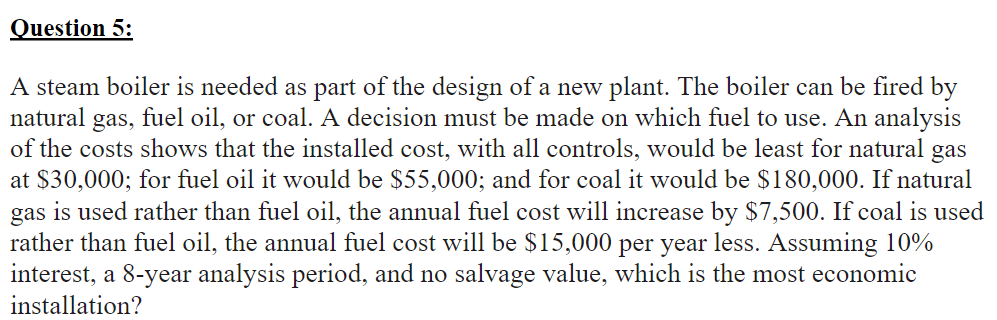Solved ANSWER: Compare PW) Natural Gas: $69,975 +PW of Fuel | Chegg.com