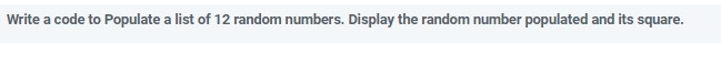 Write a code to Populate a list of 12 random numbers. | Chegg.com