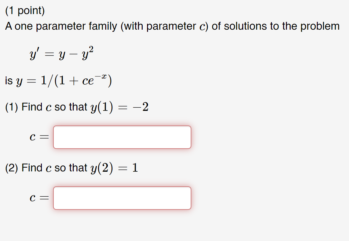 Solved (1 point) A one parameter family (with parameter c) | Chegg.com