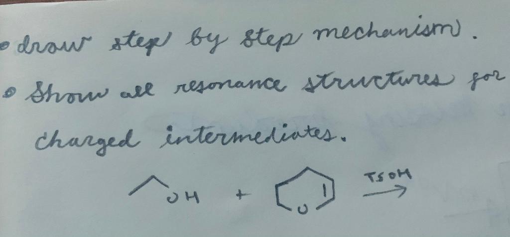 Solved drow step by step mechanism. Show all resonance | Chegg.com