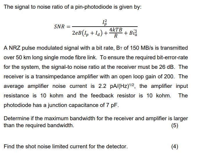 Solved The signal to noise ratio of a pin-photodiode is | Chegg.com
