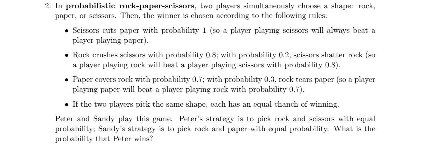 Solved 2. In probabilistic rock-paper-scissors, two players | Chegg.com