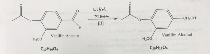 Solved LiAH NaBH4 (H -CH2OH Vanillin Acetate Vanillin | Chegg.com