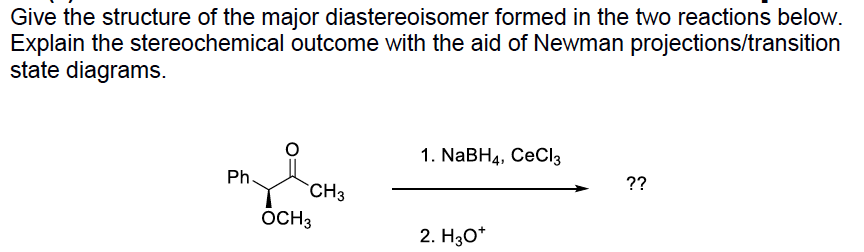 Solved Give the structure of the major diastereoisomer | Chegg.com