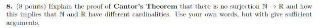 Solved 8. (8 points) Explain the proof of Cantor's Theorem | Chegg.com