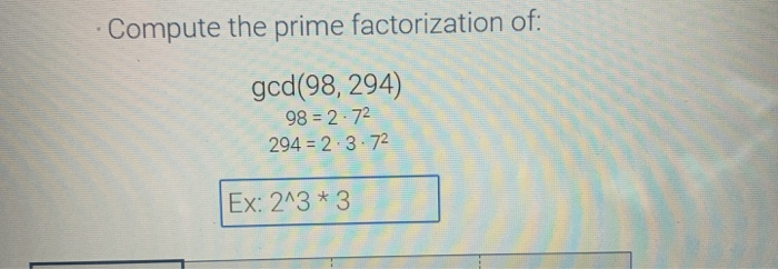 Solved Compute the prime factorization of gcd(98, 294) 98 2 | Chegg.com